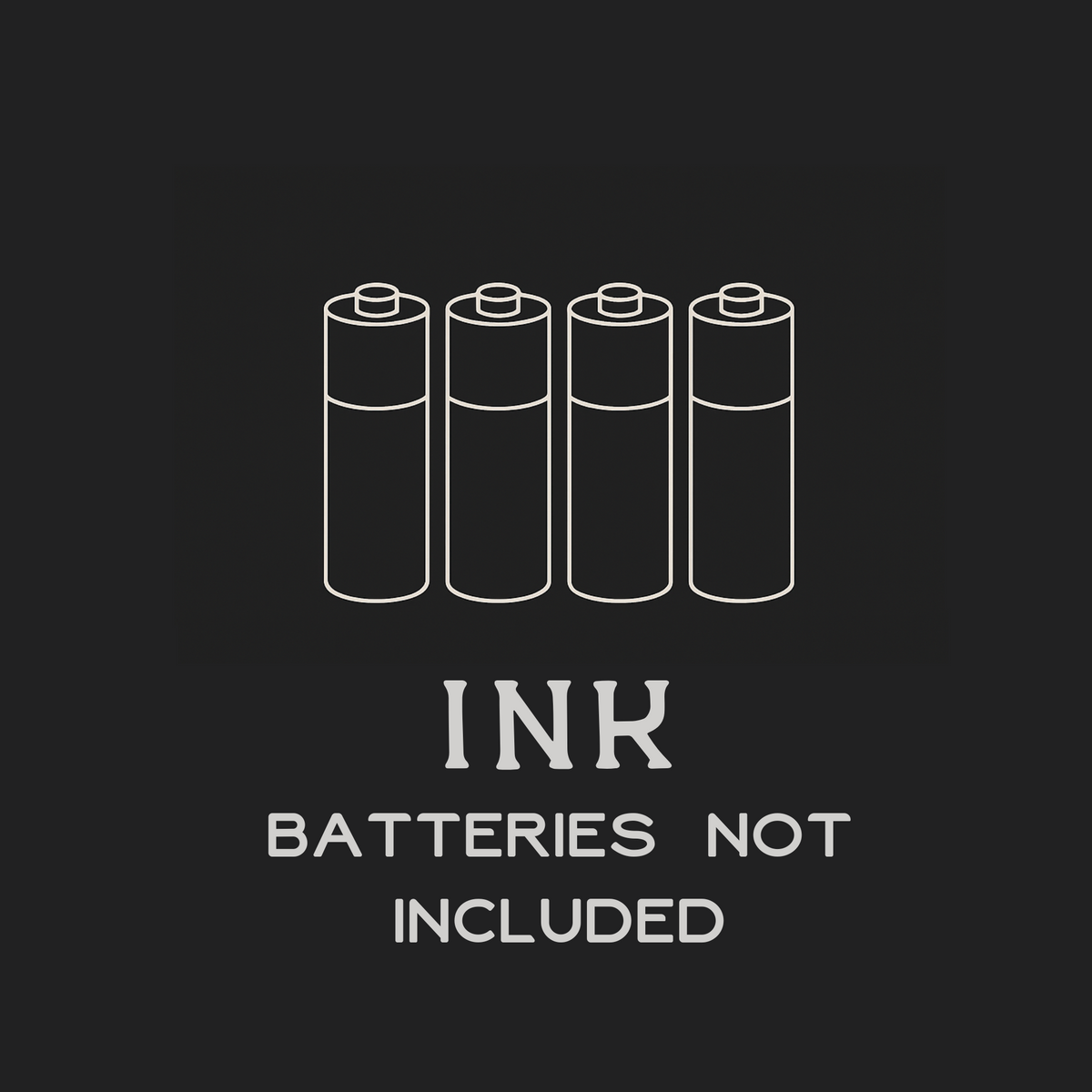 Batteries Not Included – Ink Audio